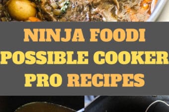 Ninja Foodi Possible Cooker Pro recipes Archives - The Top Meal